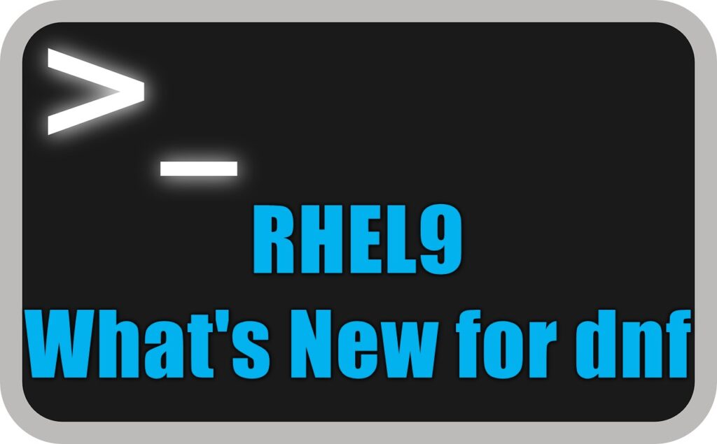 【画像解説】RHEL9のdnf(yum)で可能になった新機能5選 | ほそぼそ話